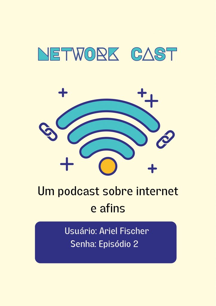 NetWork Cast – Ep 2. – Redes e Relações Digitais